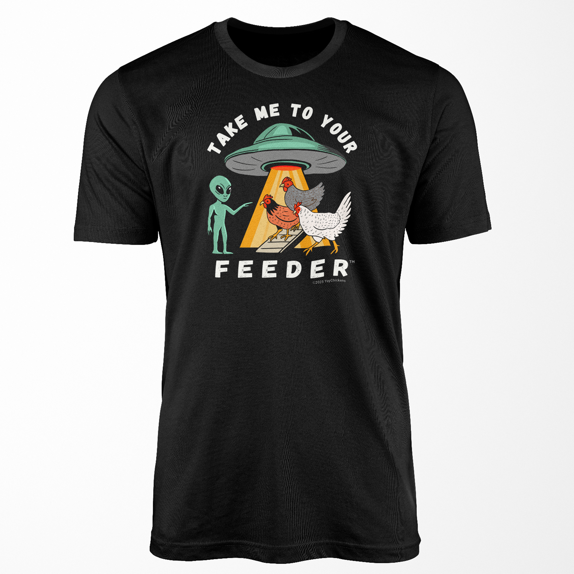 Take Me to Your Feeder – Funny Alien Chicken Tee by Yay Chickens!™